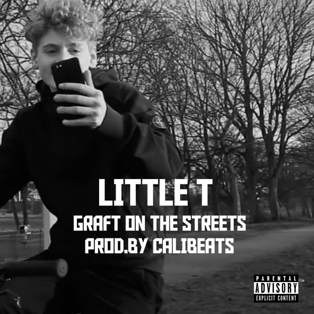 Graft on the Streets - Single by Little T | Spotify