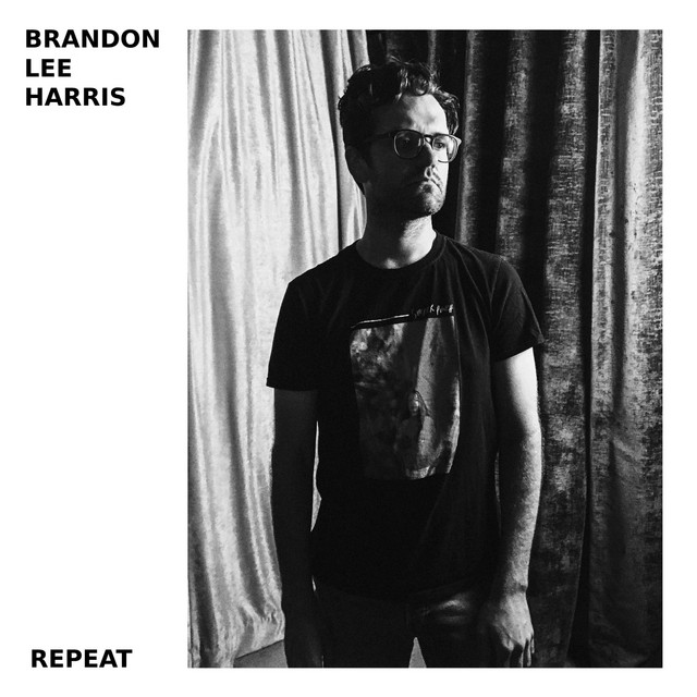 Repeat - Single by Brandon Lee Harris | Spotify