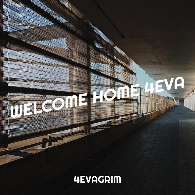 Welcome Home 4eva - Album by 4evagrim | Spotify