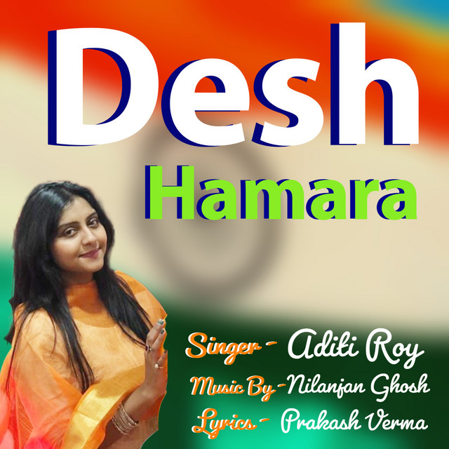 Desh Hamara - song by Aditi Roy | Spotify