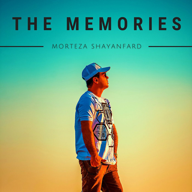 The Memories - Album by Morteza Shayanfard | Spotify