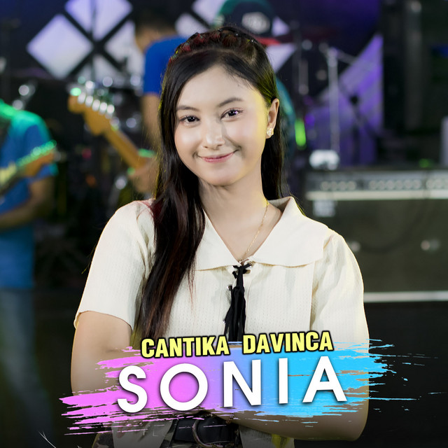 Sonia - Single by Cantika Davinca | Spotify