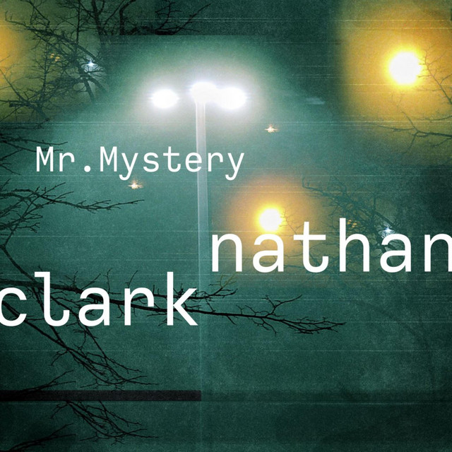 Mr. Mystery - song and lyrics by Nathan Clark | Spotify