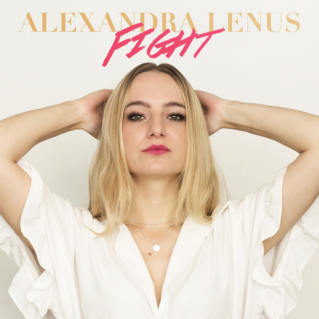 Fight - song and lyrics by Alexandra Lenus | Spotify