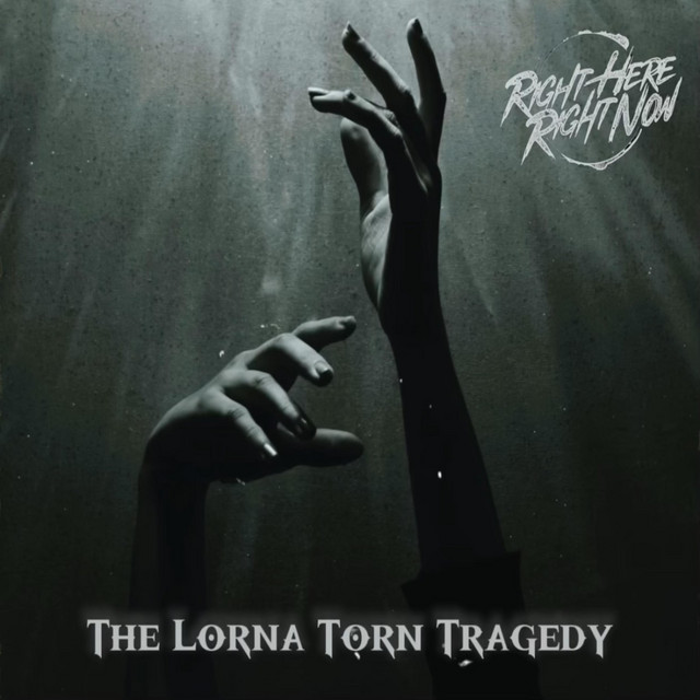 The Lorna Torn Tragedy - song by Right Here Right Now | Spotify