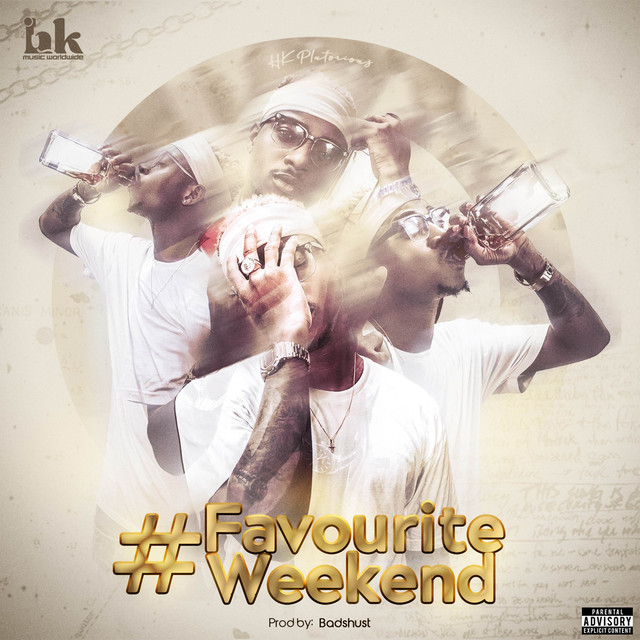 Favourite Weekend - Single by HK Plutorious | Spotify