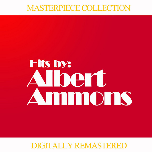 Masterpiece Collection of Albert Ammons - Album by Albert Ammons | Spotify