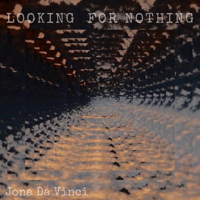 Looking for Nothing - Single by Jona da Vinci | Spotify