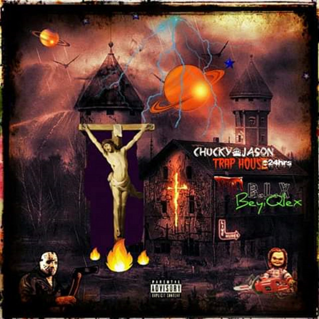 Chucky & Jason Trap House 24 Hrs EP - EP by B.L.X BeyiQlex | Spotify