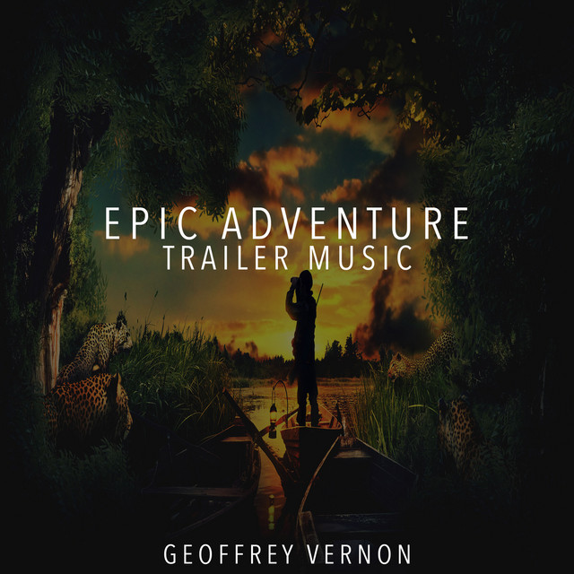 Epic Adventure (Trailer Music) - EP by Geoffrey Vernon | Spotify