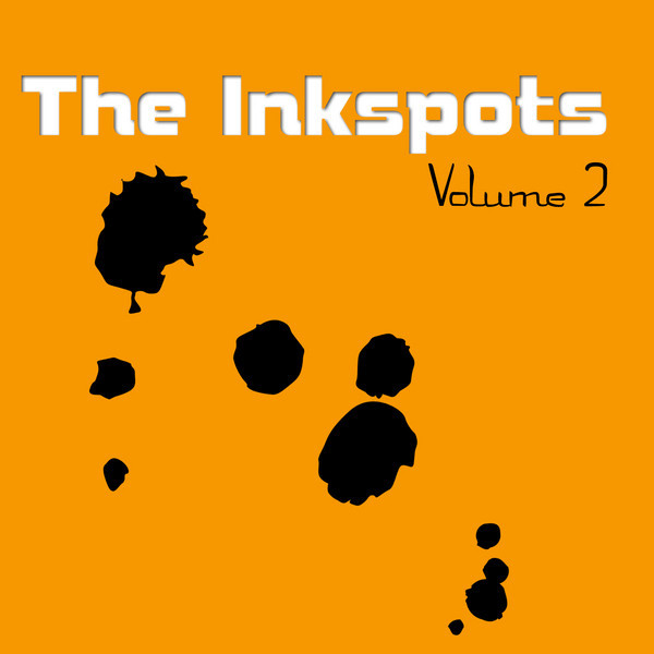 Inkspots Vol. 2 - Compilation by The Ink Spots | Spotify