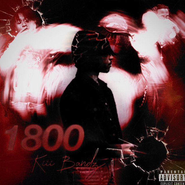 1800 (Deluxe) - Album by kiii bandz | Spotify