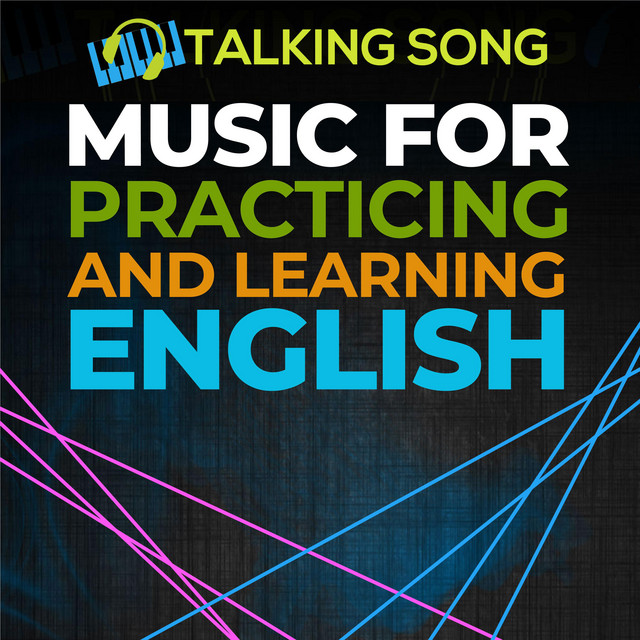 Music for Practicing and Learning English - Album by Talking Song | Spotify