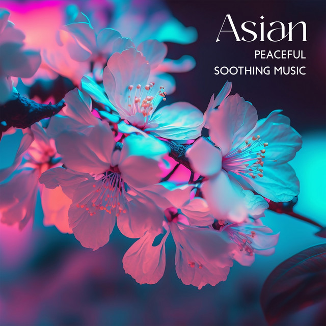Asian Peaceful Soothing Music (Zen Meditation and Chakra Equilibrium ...