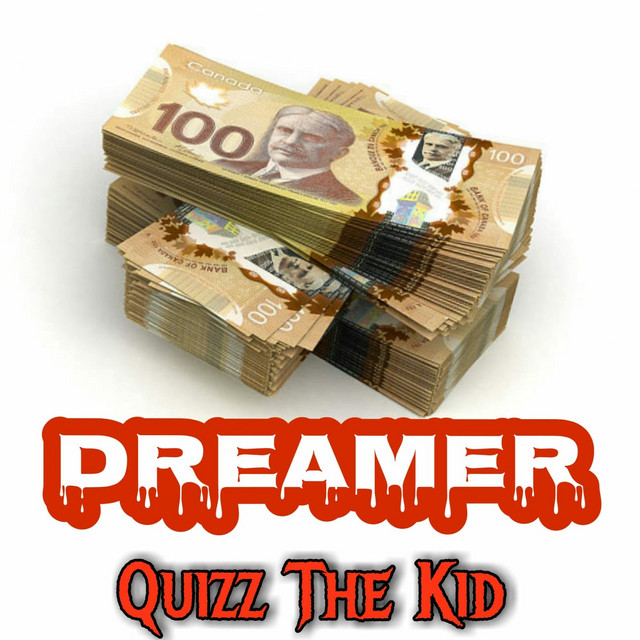 Dreamer – إصدار منفرد de Quizz The Kid | Spotify