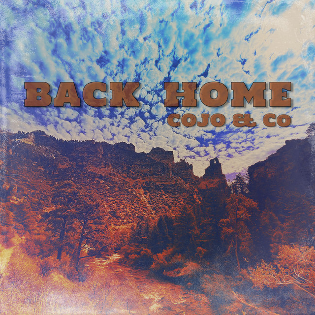 Back Home - EP by Cojo & Co. | Spotify