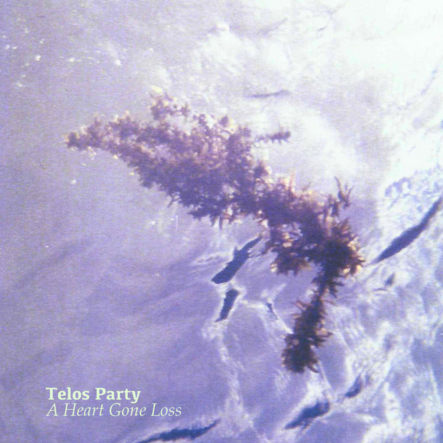 A Heart Gone Loss - Album by Telos Party | Spotify