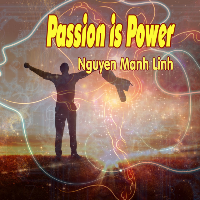 Passion is Power - Single by NGUYEN MANH LINH | Spotify