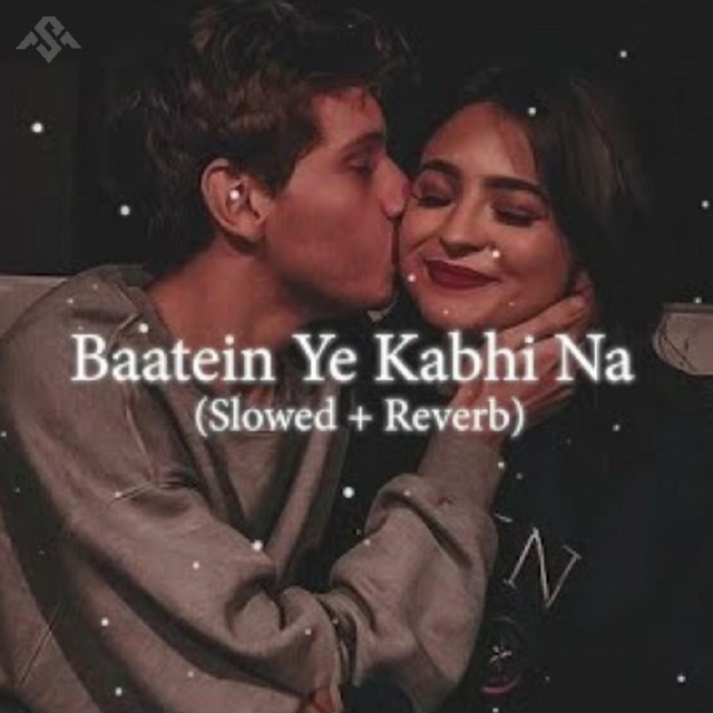 Baatein Ye Kabhi Na (Slowed & Reverb) - Single by Beauty Begum | Spotify