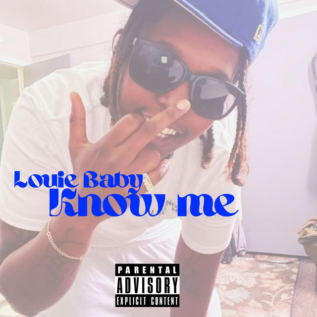 Know Me - Single by Louie Baby | Spotify