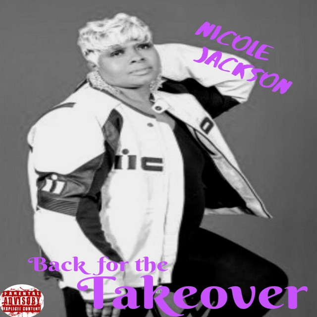 Back for the Takeover - Album by Nicole Jackson | Spotify