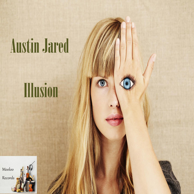 Illusion - song and lyrics by Austin Jared | Spotify