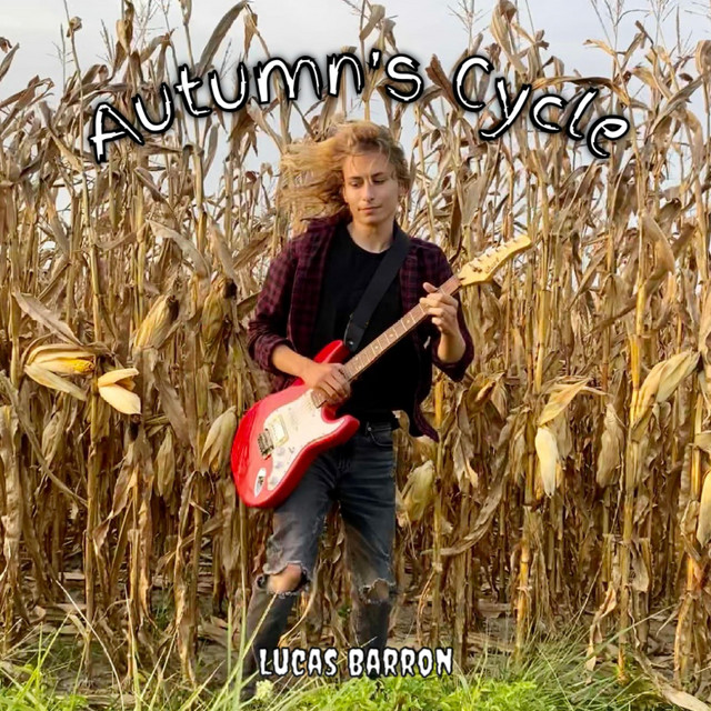 Autumn's Cycle - Album by Lucas Barron | Spotify