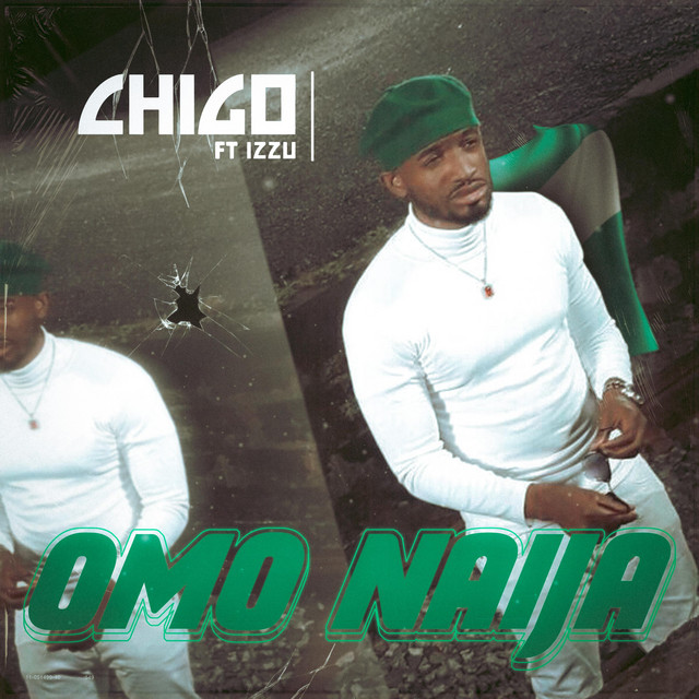 Omo Naija - Single by Chigo | Spotify