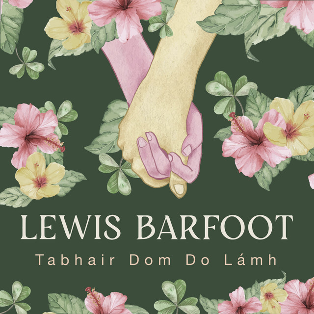 Tabhair Dom Do Lámh - song and lyrics by Lewis Barfoot | Spotify