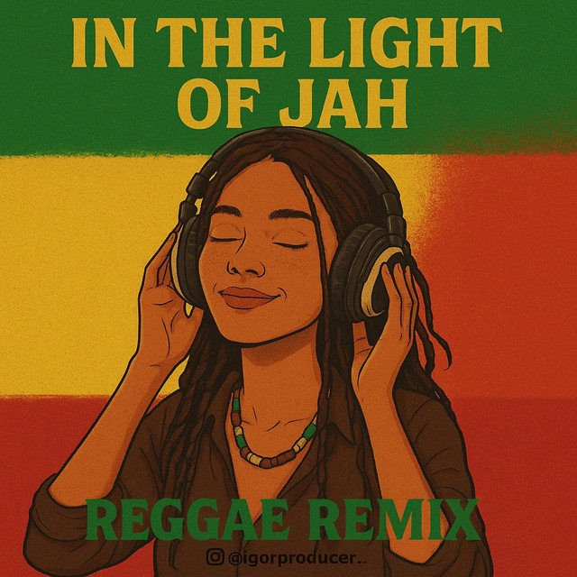 IN THE LIGHT OF JAH (Reggae Remix) - Single by Igor Producer | Spotify