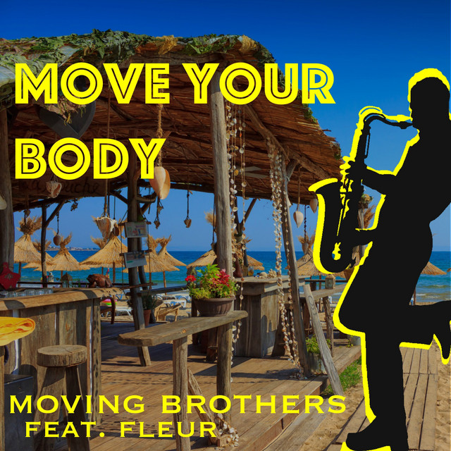 Move Your Body - Single by Moving Brothers | Spotify