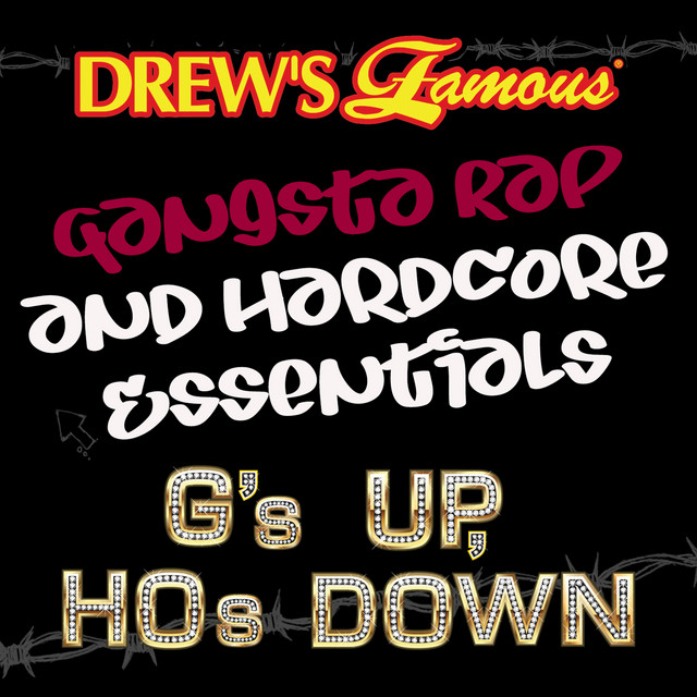 Drew's Famous Gangsta Rap And Hardcore Essentials: G's Up, And Hos Down ...