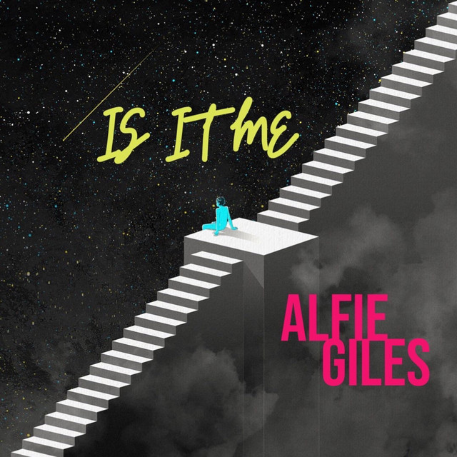 Is it Me - Single by Alfie Giles | Spotify