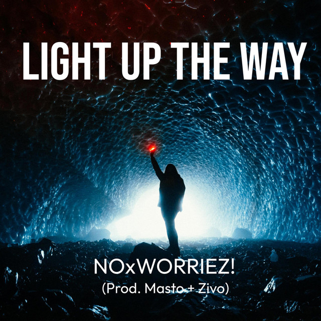 Light Up The Way (masto + zivo) - Single by NOxWORRIEZ! | Spotify