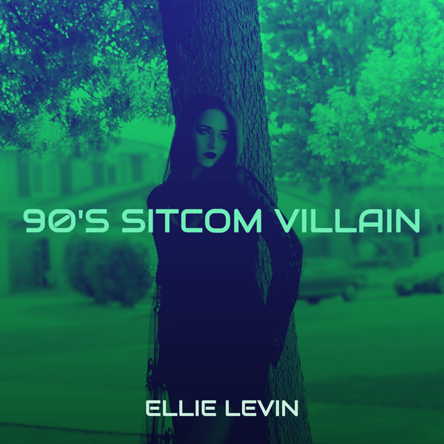 90's Sitcom Villain - Single by Ellie Levin | Spotify