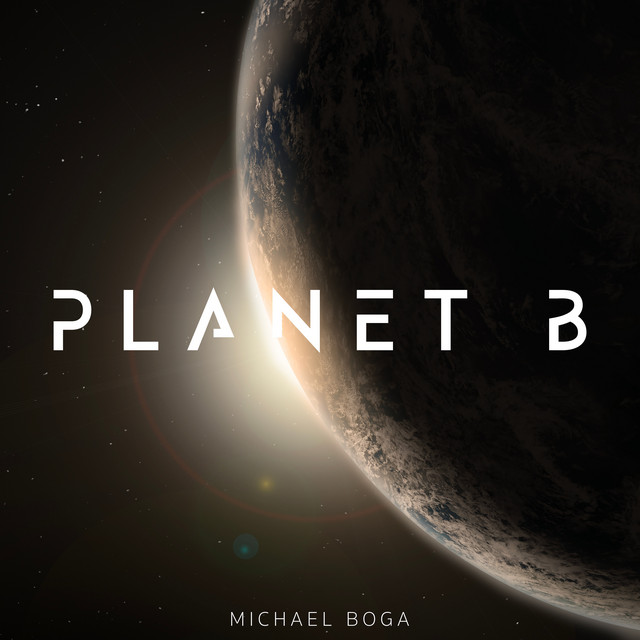 Planet B - Single by Michael Boga | Spotify