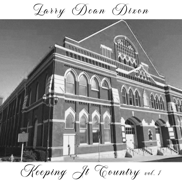 Keeping It Country, Vol. 1 - Album by Larry Dean | Spotify