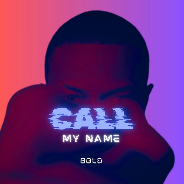 Call My Name - song and lyrics by BoldBeats | Spotify