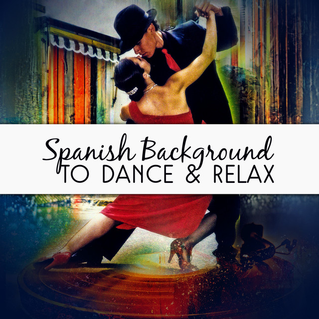 Spanish Background to Dance & Relax (Best Music to Work Chillout ...