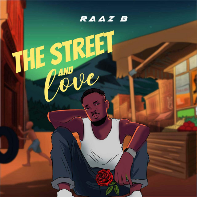 The Street And Love - Album by Raaz b | Spotify