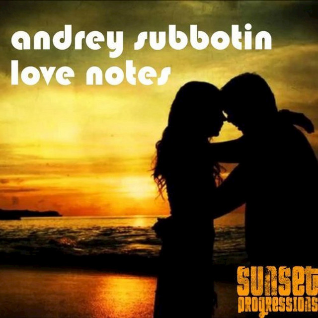 Love Notes - Single by Andrey Subbotin | Spotify