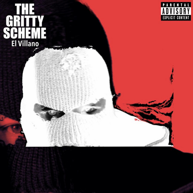 El Villano - song and lyrics by The Gritty Scheme | Spotify