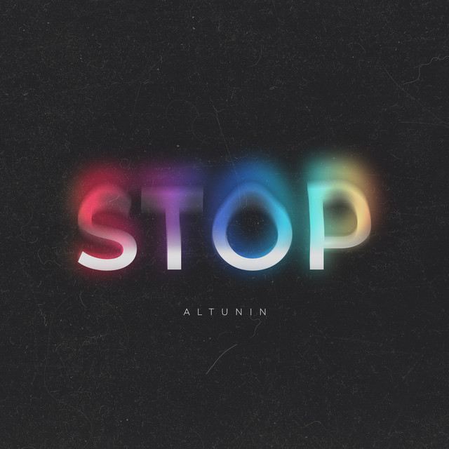 STOP - Single by ALTUNIN | Spotify