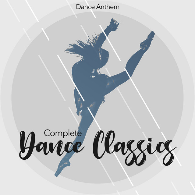 Complete Dance Classics - Album by Dance Anthem | Spotify