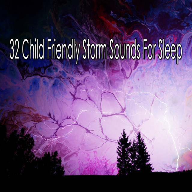 32 Child Friendly Storm Sounds For Sleep - Album by Rain for Deep Sleep ...