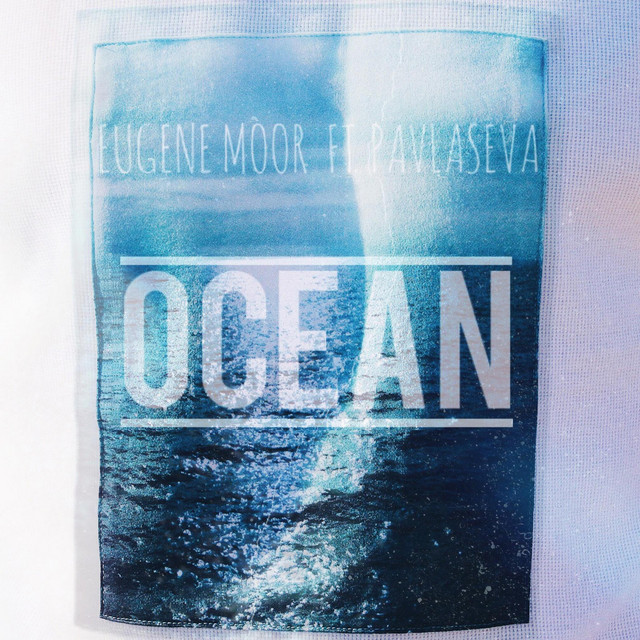 Ocean - Single by Eugene Moor | Spotify