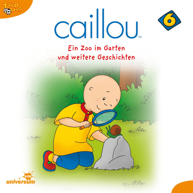 Caillou - Folgen 64-75: Ein Zoo im Garten - Audiobook by Caillou | Spotify