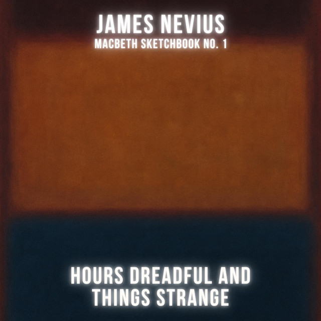 Hours Dreadful and Things Strange (Macbeth Sketchbook No. 1) - song and ...