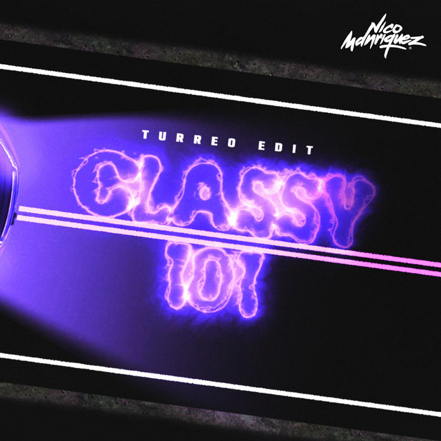 Classy 101 (Turreo Edit) [Remix] - Single by Nico Manriquez | Spotify
