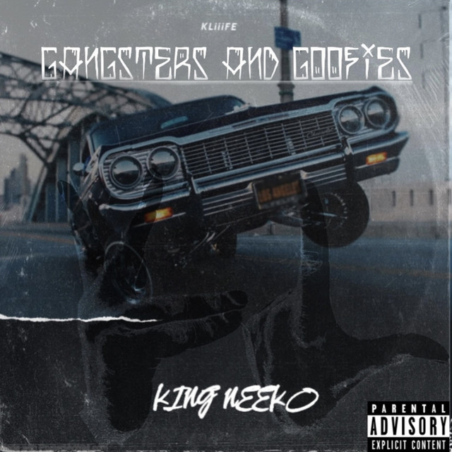 Gangsters and Goofies - Single by King Neeko | Spotify
